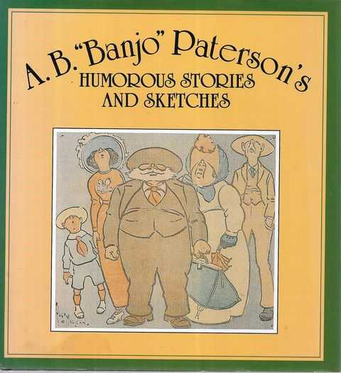 A.B. "Banjo" Paterson's Humorous Stories And Sketches