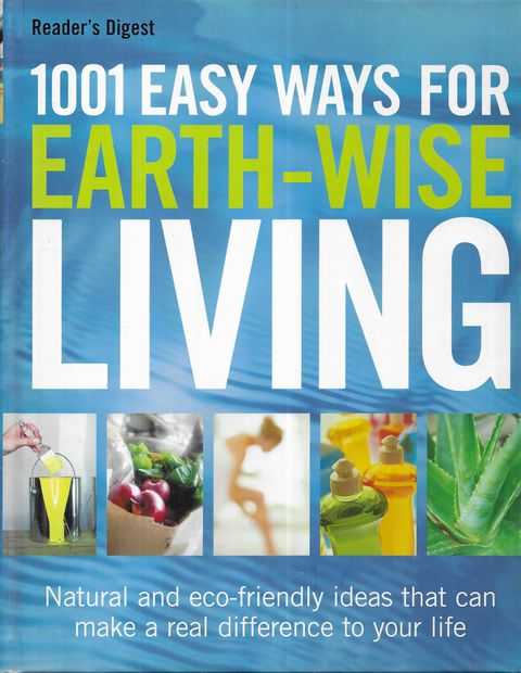 1001 Easy Ways for Earth-Wise Living: Natural and Eco-Friendly Ideas ...