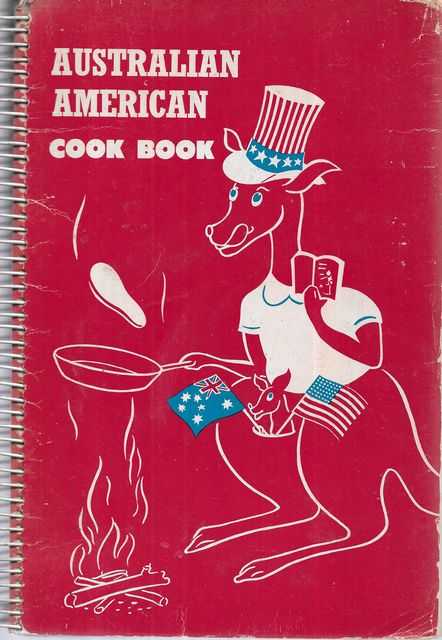 Australian American Cook Book Presented by Australian-American ...
