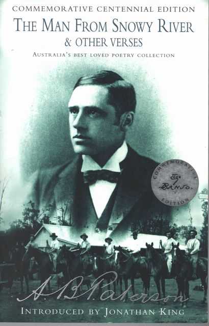 The Man from Snowy River & Other Verses [Commemorative Centennial Edition]