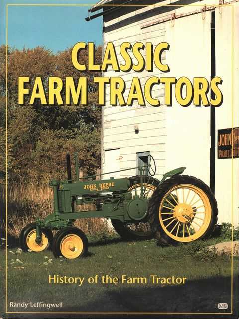Classic Farm Tractors: History of the Farm Tractor