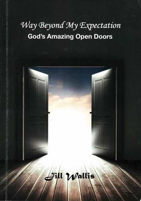Way Beyond My Expectation: God's Amazing open Doors
