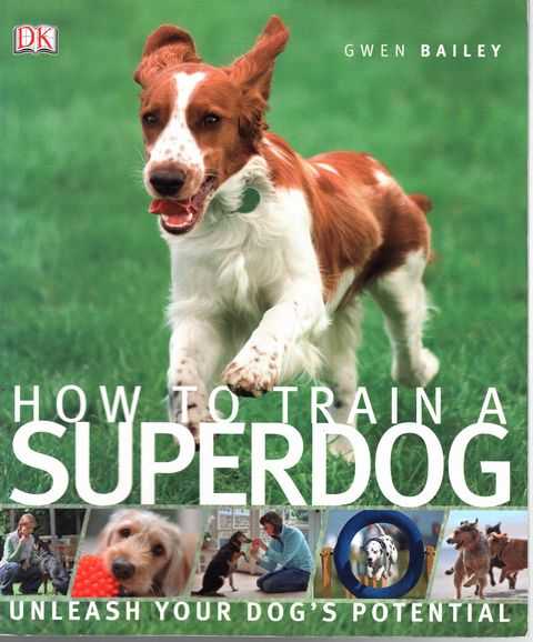 How to Train a Superdog: Unleash Your Dog's Potential