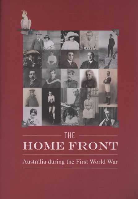 The Home Front: Australia During the First world War