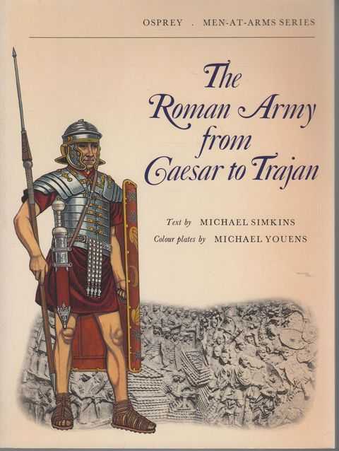 The Roman Army from Caesar to Trajan [Osprey Men-At-Arms Series]