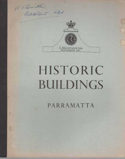 Historic Buildings Parramatta Vol I: Presenting Six Interesting ...