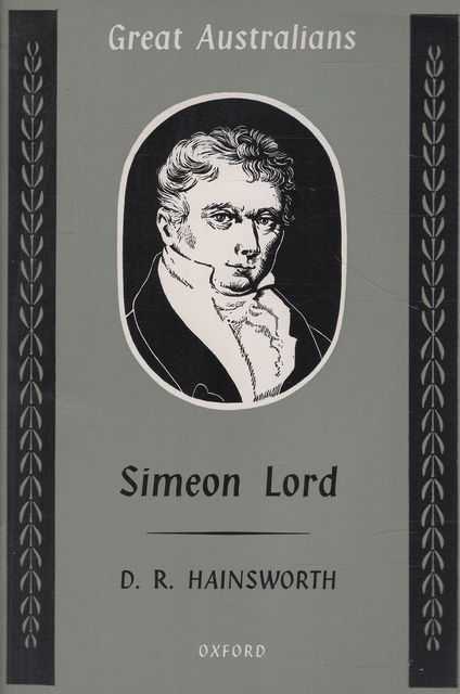 Simeon Lord [Great Australians Series]