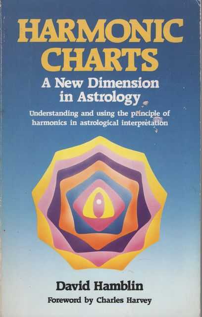 Harmonic Charts: A New Dimension in Astrology - Understanding and Using ...